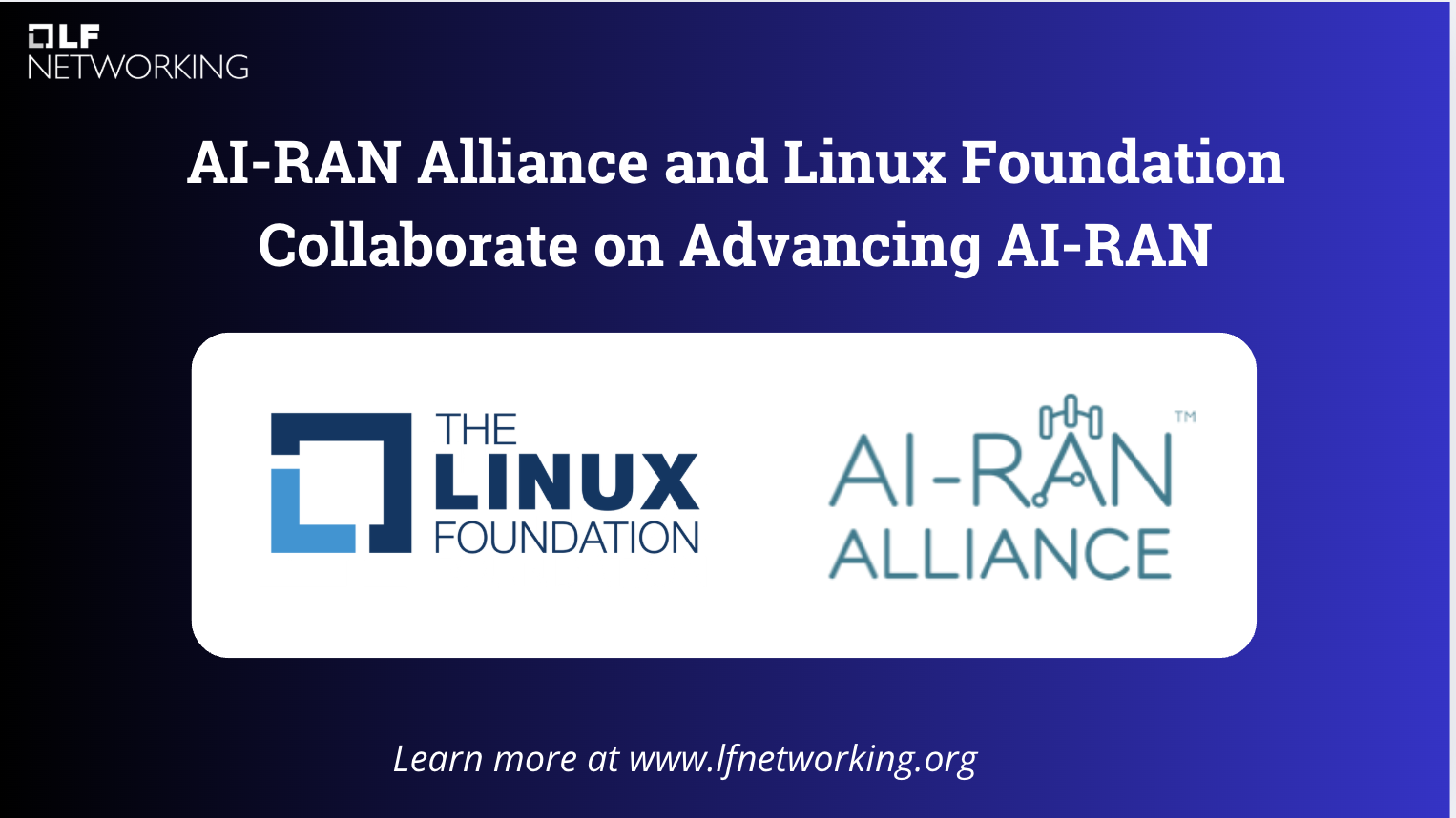 AI-RAN Alliance and Linux Foundation Collaborate on Advancing AI-RAN